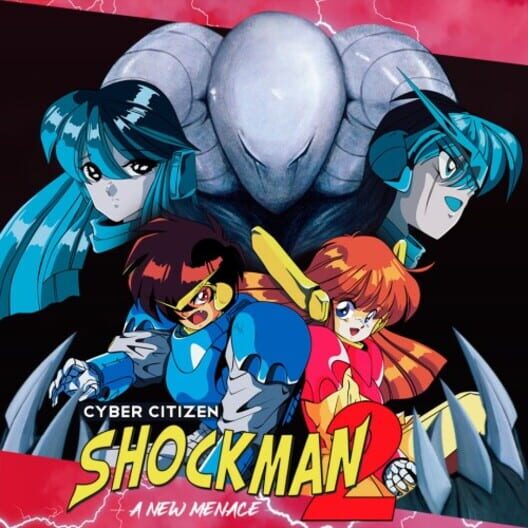 Cyber Citizen Shockman 2: A New Menace Game Information - MyBacklog