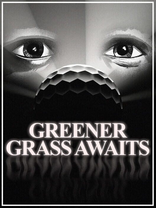 Greener Grass Awaits (2023)