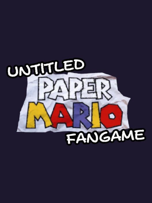 Untitled Paper Mario Fangame (TBD)