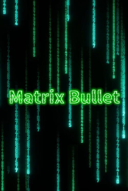Matrix Bullet (2023)