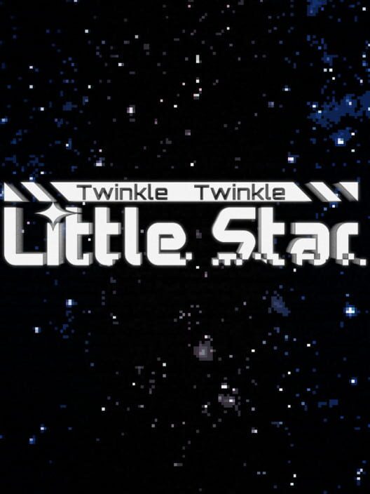 Twinkle Twinkle Little Star (TBD)