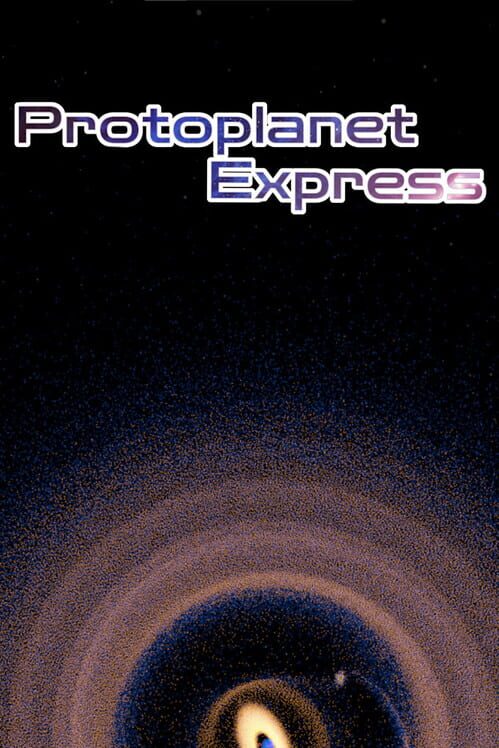Protoplanet Express (2023)