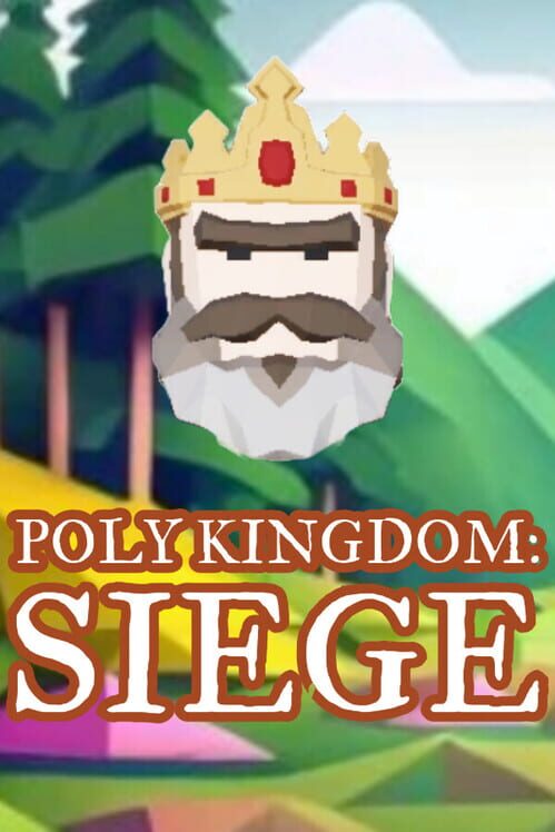 Poly Kingdom: Siege