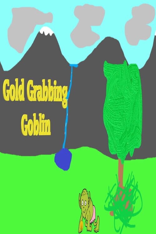 Gold Grabbing Goblin (TBD)