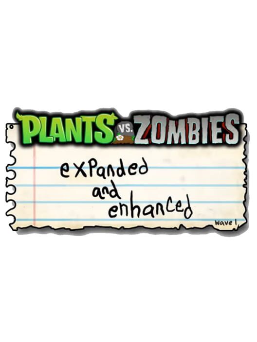 Plants Vs. Zombies Expanded and Enhanced (2022)