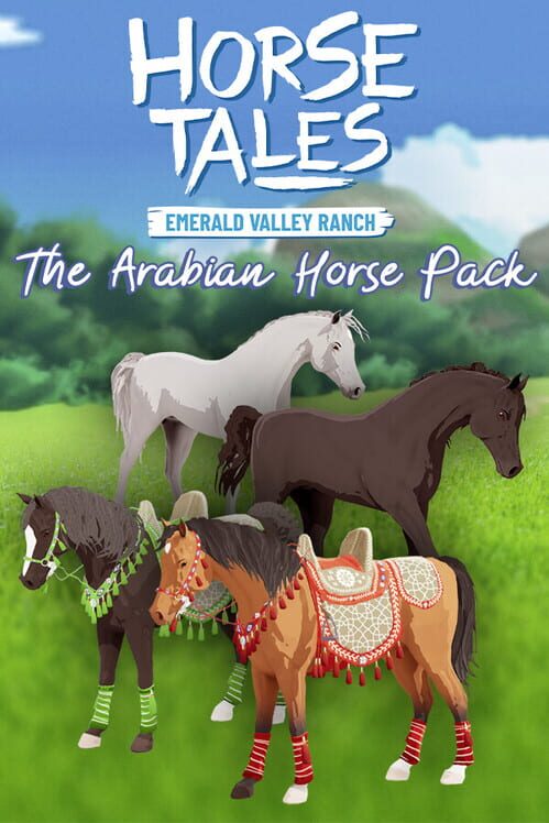 Horse Tales: Emerald Valley Ranch - The Arabian Horse Pack (2023)