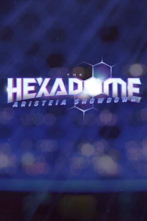 The Hexadome: Aristeia Showdown