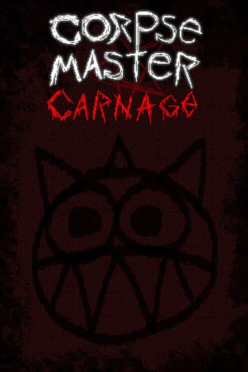 Corpse Master Carnage