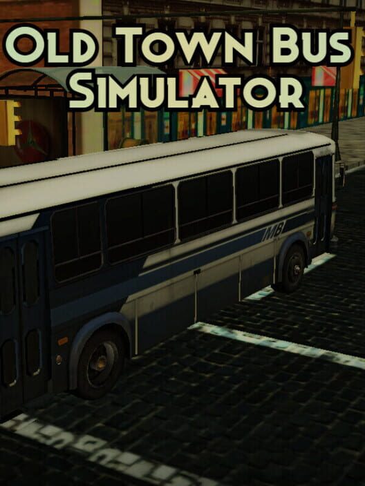 Old Town Bus Simulator (2023)