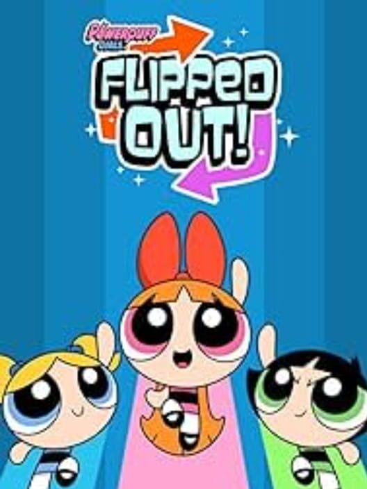 The Powerpuff Girls: Flipped Out (2016)