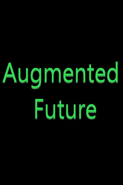 Augmented Future
