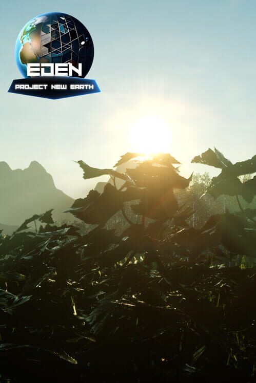 Eden: Project New Earth (TBD)