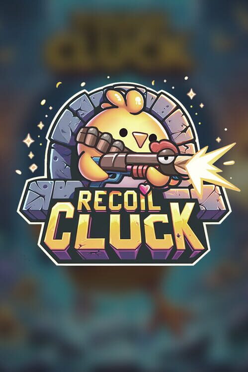 Recoil Cluck (2024)