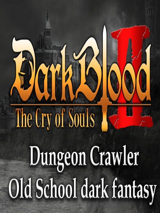 Dark Blood 2:The Cry of Souls (2021)