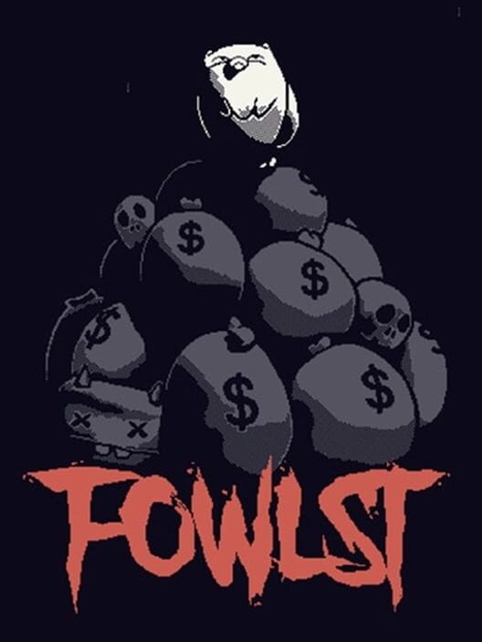 Fowlst (2017)