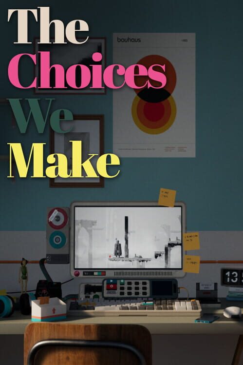 The Choices We Make (TBD)