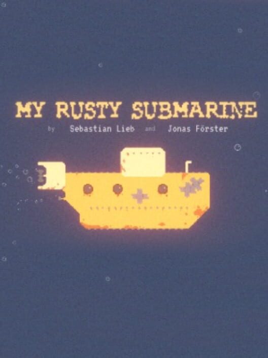 My Rusty Submarine (TBD)