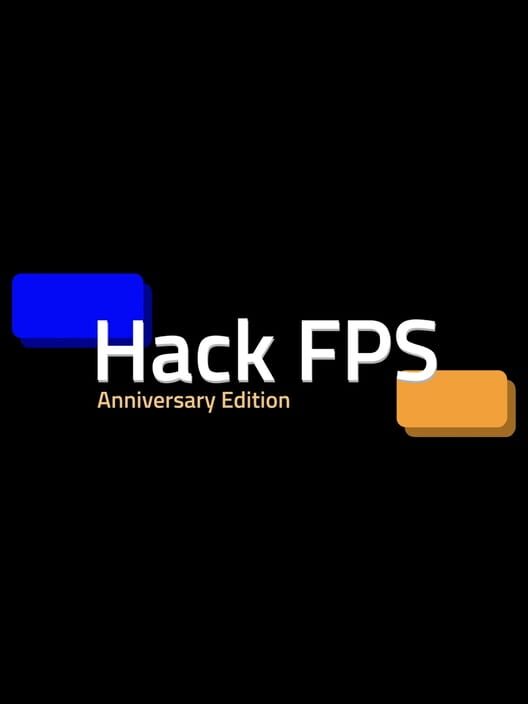 Hack FPS: Anniversary Edition (2021)