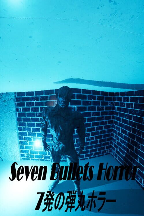 Seven Bullets Horror