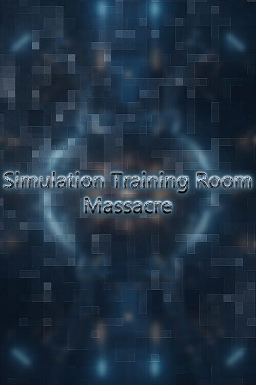 Simulation Training Room: Massacre (2024)