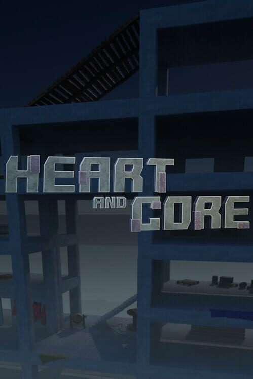 Heart and Core (2024)