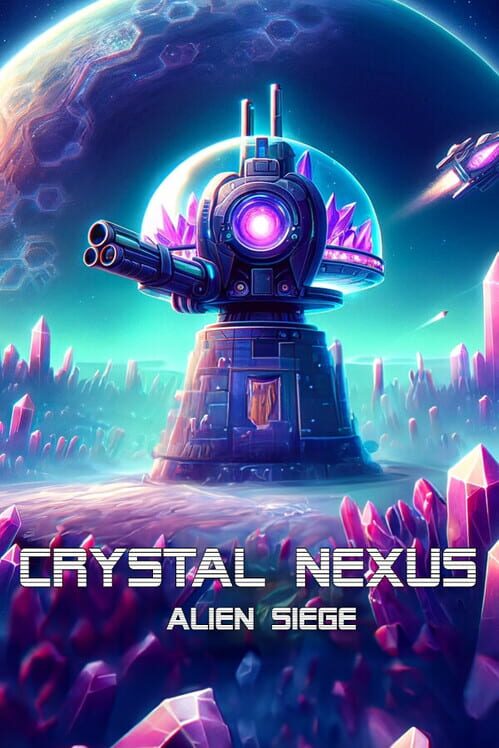 Crystal Nexus: Alien Siege