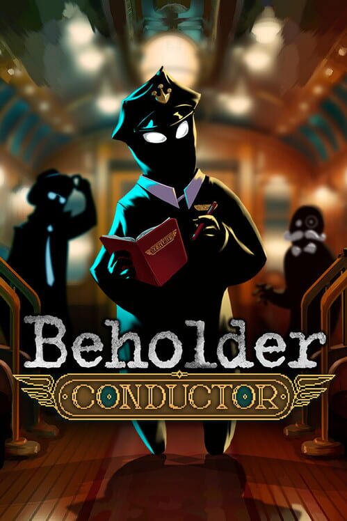 Beholder: Conductor - Press Kit