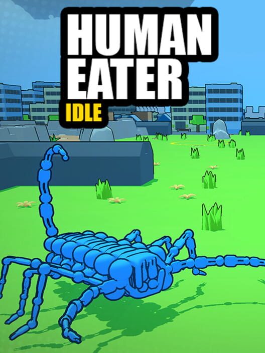 Human Eater Idle (TBD)
