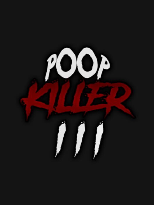 Poop KIller III (2022)