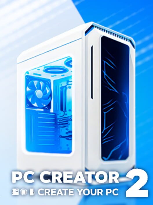 PC Creator 2: Computer Tycoon (2022)