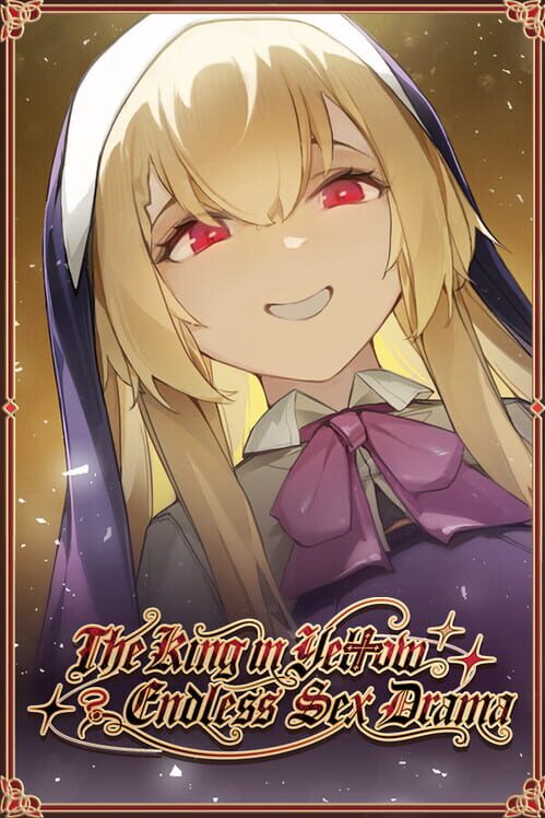 King in Yellow: Endless Sex Drama (TBD)