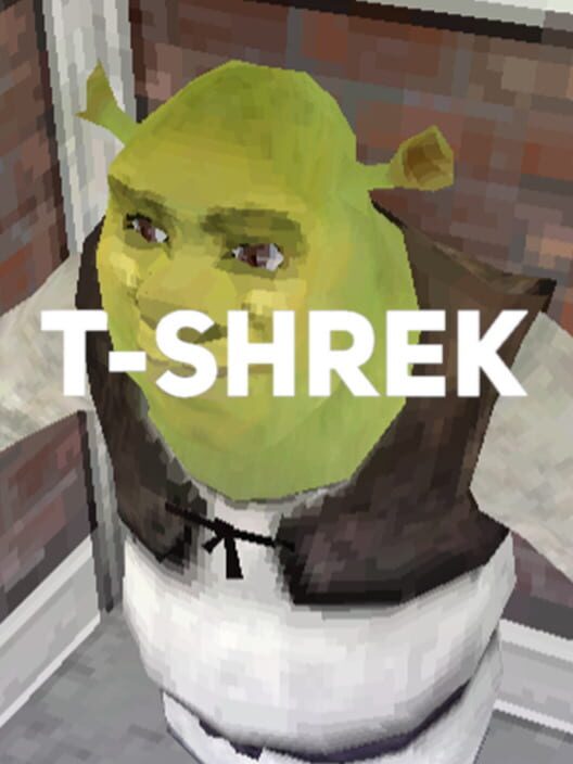 T-Shrek (TBD)