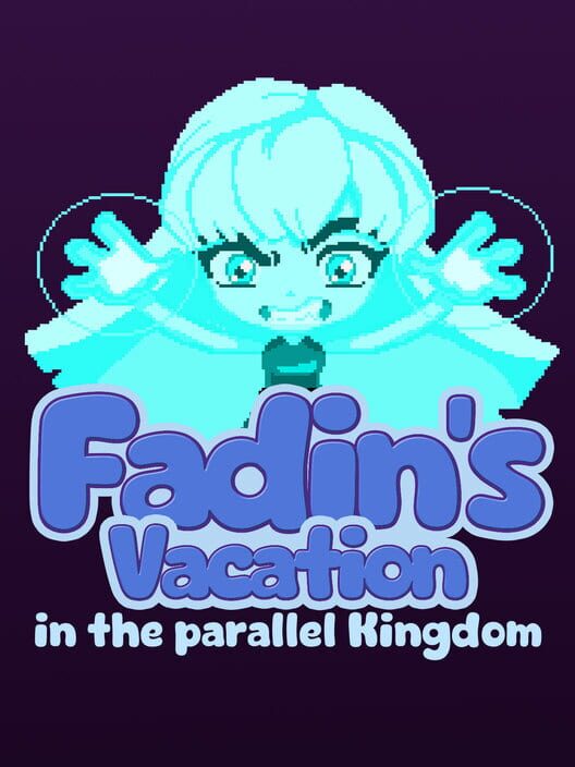 Fadin's Vacation in the Parallel Kingdom (2024)