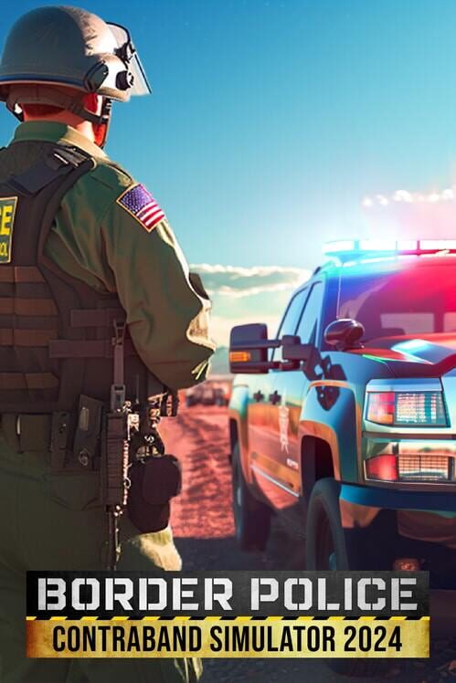 Border Police: Contraband Simulator 2024 Game Information - MyBacklog