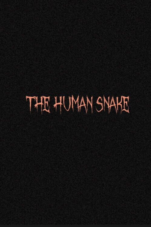 The Human Snake (2024)