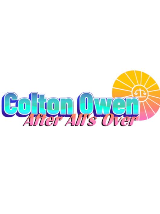 Colton Owen: After All's Over (2023)