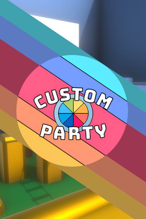 Custom Party
