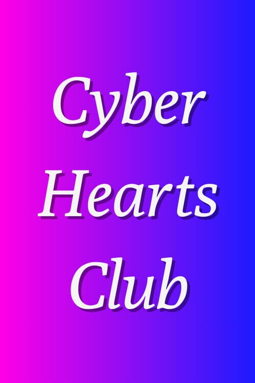 Cyber Hearts Club