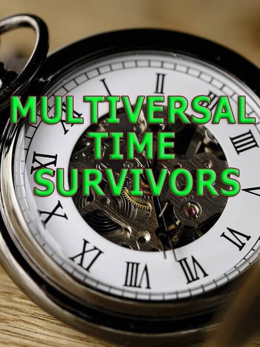 Multiversal Time Survivors (2024)