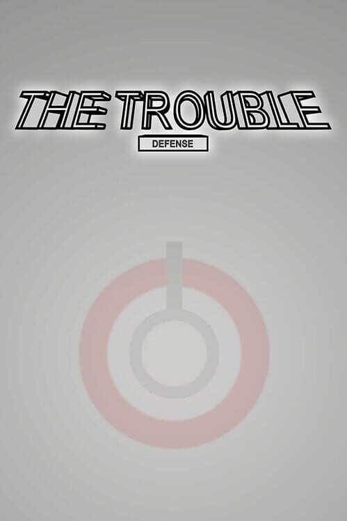 The Trouble: Defense (2024)