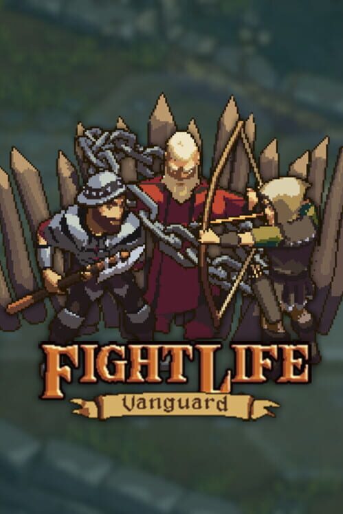 Fight Life: Vanguard (TBD)