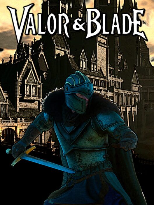Valor & Blade (TBD)