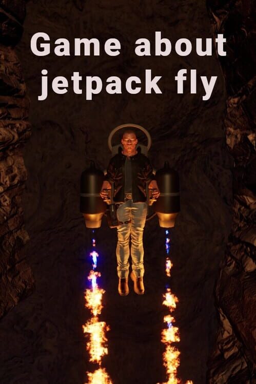 Game About Jetpack Fly (TBD)