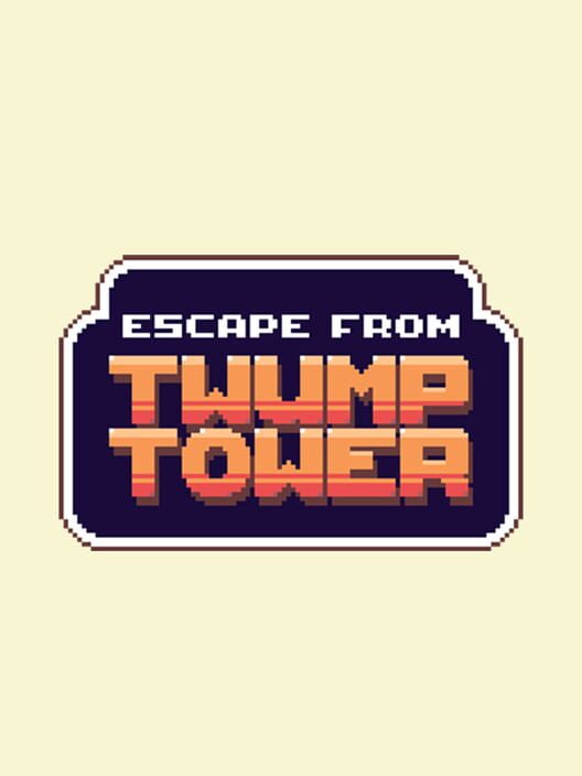 Escape From Twump Tower (2015)