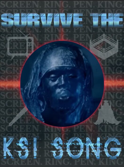 Survive the KSI Song (TBD)
