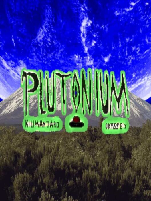 Plutonium: Kilimanjaro Oddysey (2024)