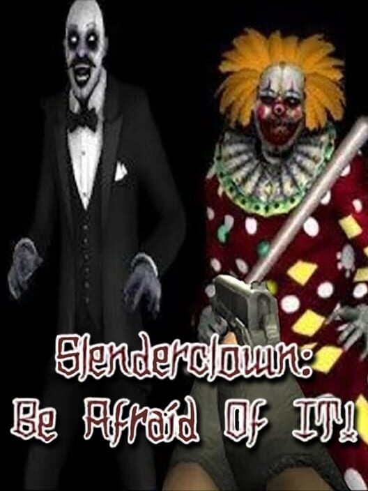 Slenderclown: Be Afraid of It! (2017)