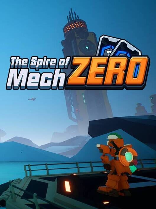 The Spire of Mech Zero (2024)