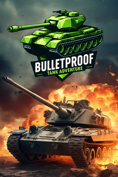 Bulletproof Tank Adventure (2024)