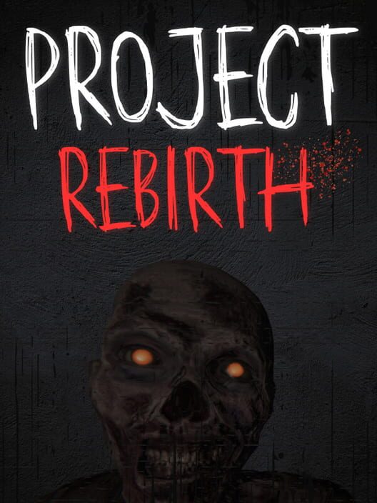Project Rebirth (2024)